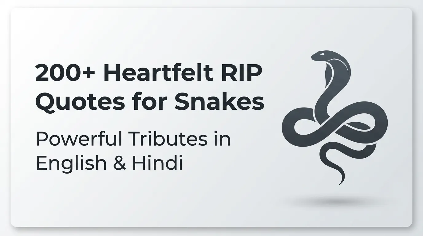 200+ Heartfelt RIP Quotes For Snakes – Powerful Tributes In English & Hindi